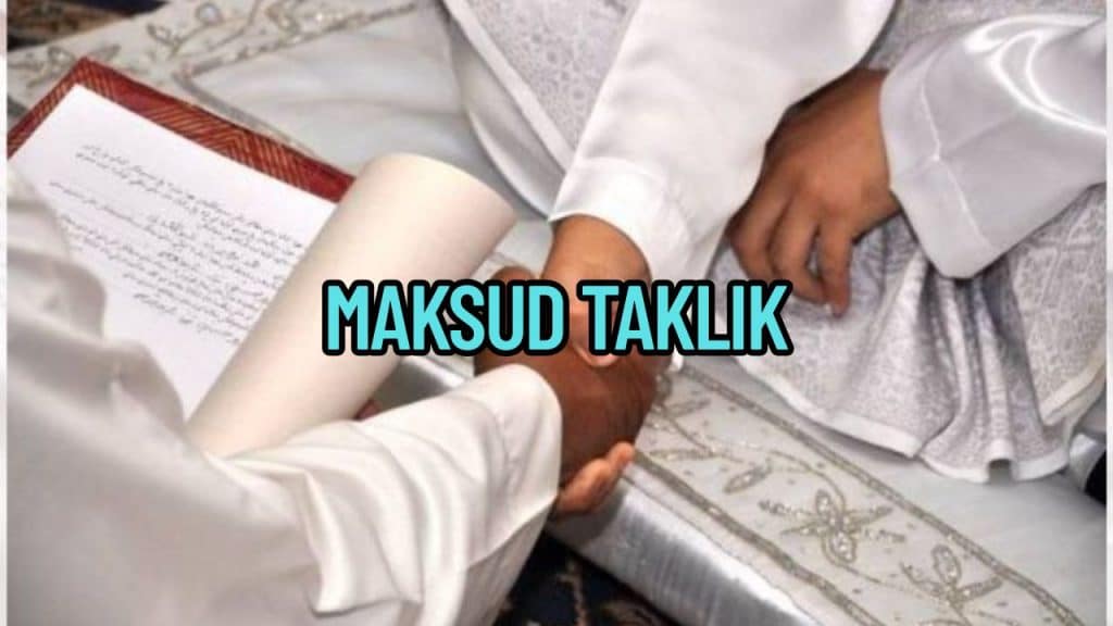Maksud Taklik – Syarat Dalam Perkahwinan & Lafaz Cerai Bersyarat